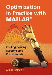 Optimization in Practice with MATLAB¿ - Achille Messac, Achille Messac - Bok (9781107109186) | Bokus