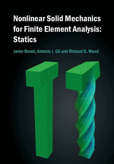 Nonlinear Solid Mechanics for Finite Element Analysis: Statics - Javier ...