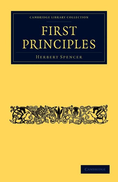 First Principles - Herbert Spencer - Häftad (9781108004183) | Bokus