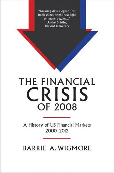 Financial Crisis of 2008 - Barrie A Wigmore, Barrie A Wigmore - Bok (9781108837637) | Bokus