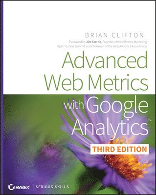 Advanced Web Metrics with Google Analytics - Brian Clifton - Häftad (9781118168448) | Bokus