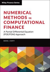 Numerical Methods in Computational Finance: A Partial Differential ...