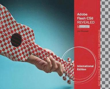 Adobe Flash CS6 Revealed International Edition - James Shuman - Häftad (9781133765820) | Bokus