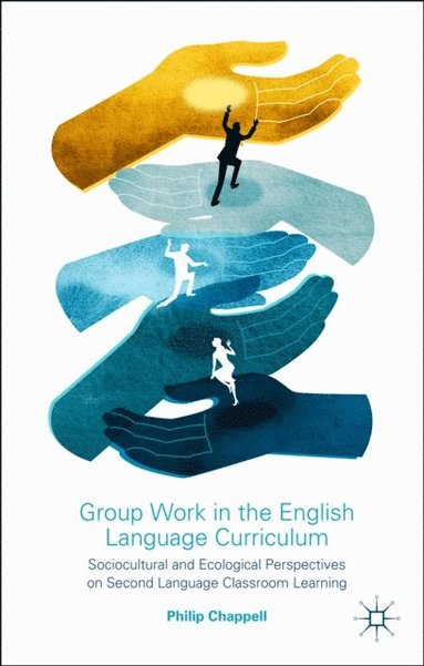 Group Work in the English Language Curriculum - Ebok - P Chappell ...