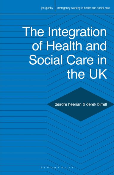 Integration of Health and Social Care in the UK - Deirdre Heenan, Derek ...