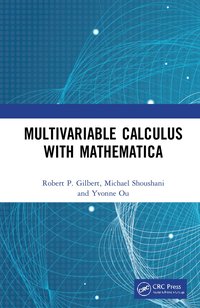 Multivariable Calculus with Mathematica - Robert P Gilbert, Michael Shoushani, Yvonne Ou - Bok ...