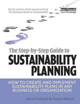 Step-by-Step Guide to Sustainability Planning - Darcy Hitchcock, Marsha Willard - Bok ...