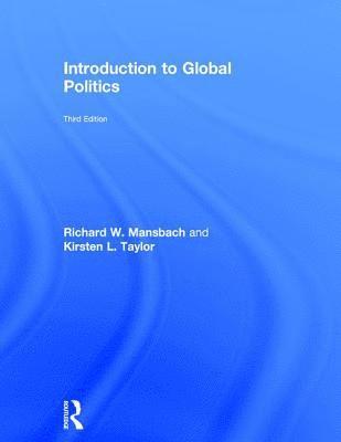 Introduction to Global Politics - Richard W Mansbach, Ellen Pirro - Bok ...