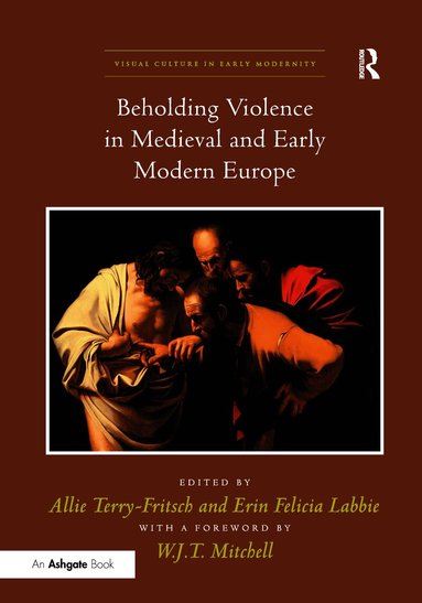 Beholding Violence in Medieval and Early Modern Europe - Allie Terry ...