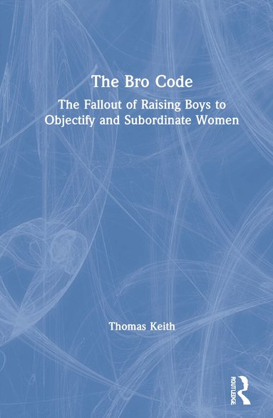 Bro Code - Thomas Keith - Bok (9781138624740) | Bokus