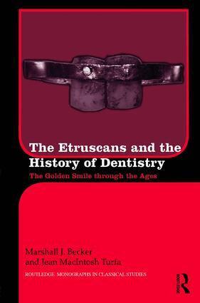 Etruscans and the History of Dentistry - Marshall J Becker, Jean ...