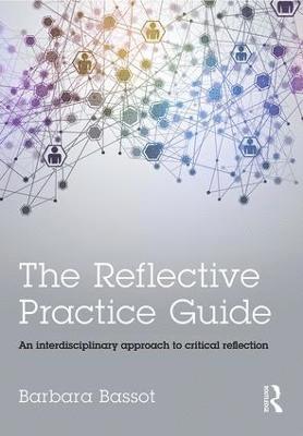 The Reflective Practice Guide: An Interdisciplinary Approach to ...