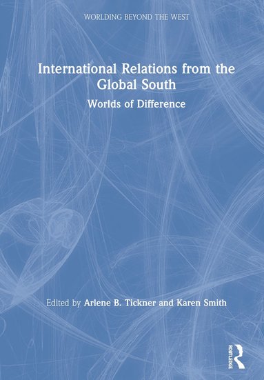 International Relations from the Global South - Arlene B Tickner, Karen ...