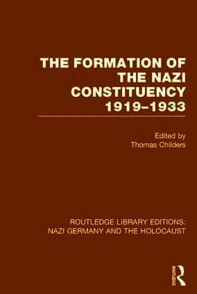 Formation of the Nazi Constituency 1919-1933 (RLE Nazi Germany ...
