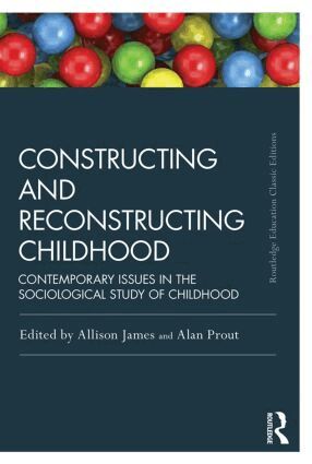Constructing and Reconstructing Childhood - Allison James, Alan Prout ...