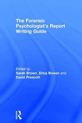 Forensic Psychologist's Report Writing Guide - Sarah Brown, Erica Bowen ...
