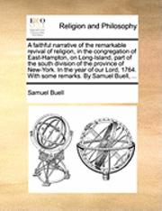 A Faithful Narrative of the Remarkable Revival of Religion, in the ...