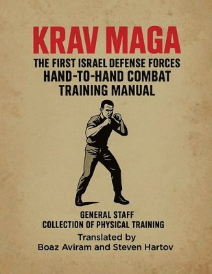 Krav Maga - The First Israel Defense Forces Hand-To-Hand Combat ...