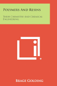 Polymers and Resins: Their Chemistry and Chemical Engineering - Brage ...