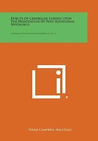 Effects of Cerebellar Lesions Upon the Habituation of Post-Rotational ...