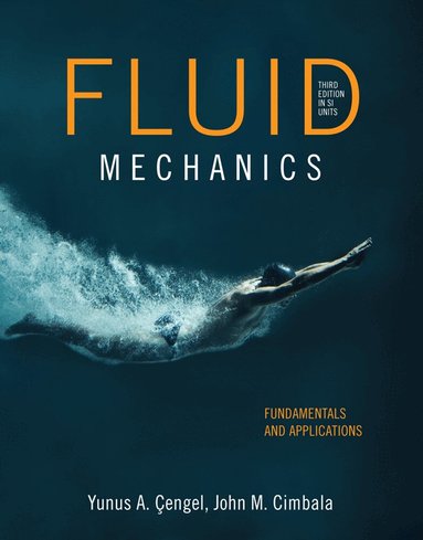 Fluid Mechanics in SI Units - Yunus Cengel, John Cimbala - Häftad ...