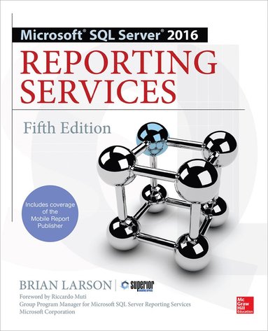 Microsoft SQL Server 2016 Reporting Services, Fifth Edition - Brian Larson - Häftad ...