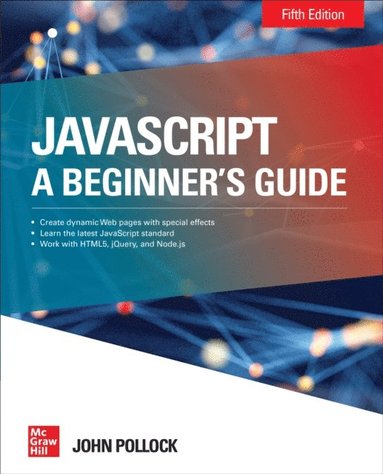 JavaScript: A Beginner's Guide, Fifth Edition - Ebok - John Pollock (9781260457698) | Bokus