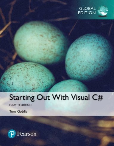 Starting Out with Visual C#, Global Edition - Ebok - Tony Gaddis ...