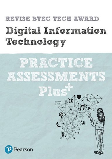 Pearson REVISE BTEC Tech Award Digital Information Technology Practice ...