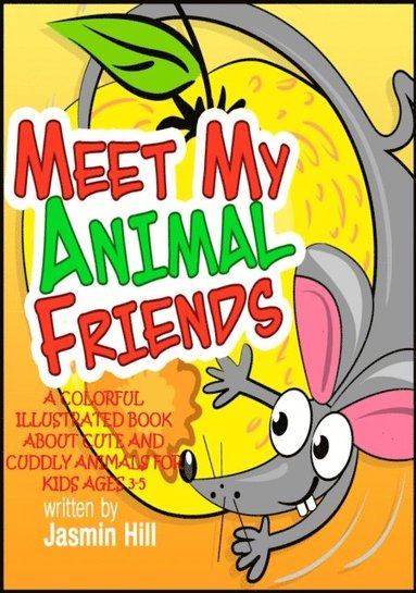 Meet My Animal Friends: A Colorful Illustrated Book About Cute And ...