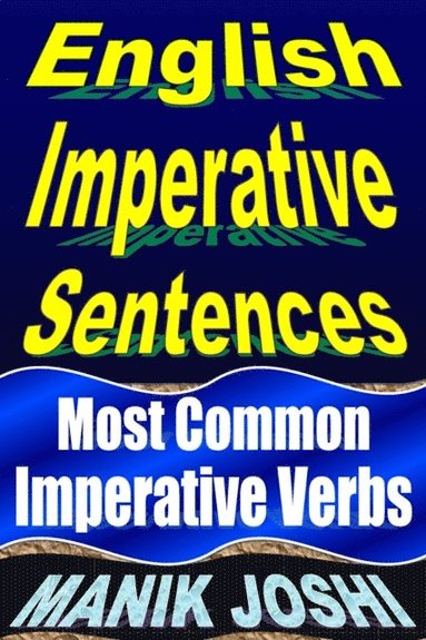 English Imperative Sentences: Most Common Imperative Verbs - Ebok ... English Imperative Sentences: Most Common Imperative Verbs - Ebok ...