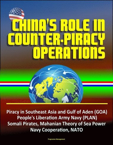 China's Role in Counter-Piracy Operations - Piracy in Southeast Asia ...