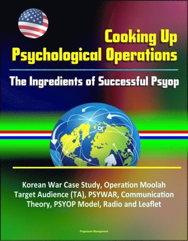 Cooking Up Psychological Operations: The Ingredients of Successful ...
