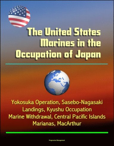 United States Marines in the Occupation of Japan: Yokosuka Operation ...