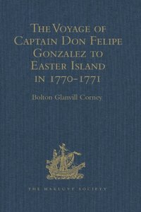 The Voyage of Captain Don Felipe Gonzalez in the Ship of the Line San ...