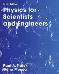 Physics for Scientists and Engineers with Modern Physics - Ebok - Paul A Tipler, Gene Mosca ...