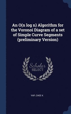 O(n log n) Algorithm for the Voronoi Diagram of a set of Simple Curve Segments (preliminary ...