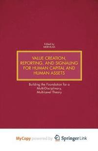 Value Creation, Reporting, and Signaling for Human Capital and Human ...