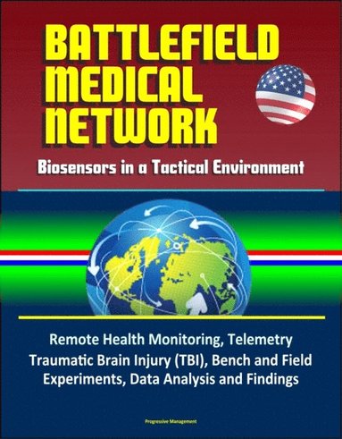 Battlefield Medical Network: Biosensors in a Tactical Environment ...