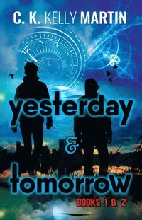 Yesterday & Tomorrow: Yesterday Books 1 and 2 - Ebok - C K Kelly Martin ...