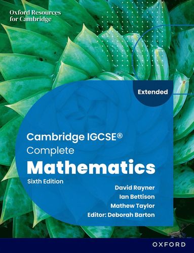 Cambridge IGCSE Complete Mathematics Extended: Student Book Sixth ...
