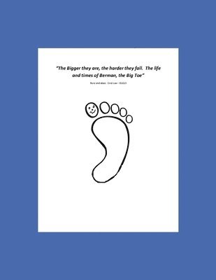 Bigger they Are, the Harder they Fall - The Story of Berman the BIG TOE ...