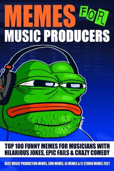 Memes for Music Producers: Top 100 Funny Memes for Musicians With ...