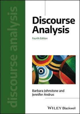 Discourse Analysis - Barbara Johnstone, Jennifer Andrus, Barbara Johnstone, Jennifer Andrus ...