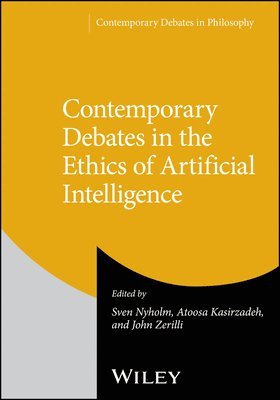 Contemporary Debates in the Ethics of Artificial Intelligence - Ebok ...