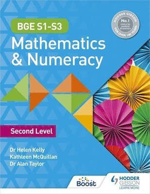 BGE S1-S3 Mathematics & Numeracy: Second Level - Helen Kelly, Kate McQuillan, Alan Taylor ...