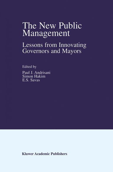 New Public Management - Emanuel S Savas, Paul J Andrisani, Simon Hakim ...