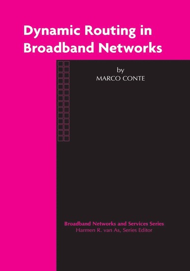 Dynamic Routing in Broadband Networks - Marco Conte - Bok (9781402073168) | Bokus