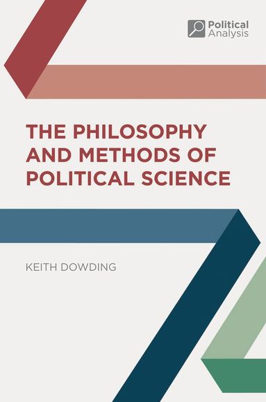 Philosophy and Methods of Political Science - Keith Dowding, Keith ...