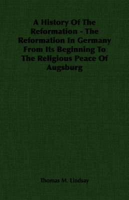 History Of The Reformation - The Reformation In Germany From Its ...